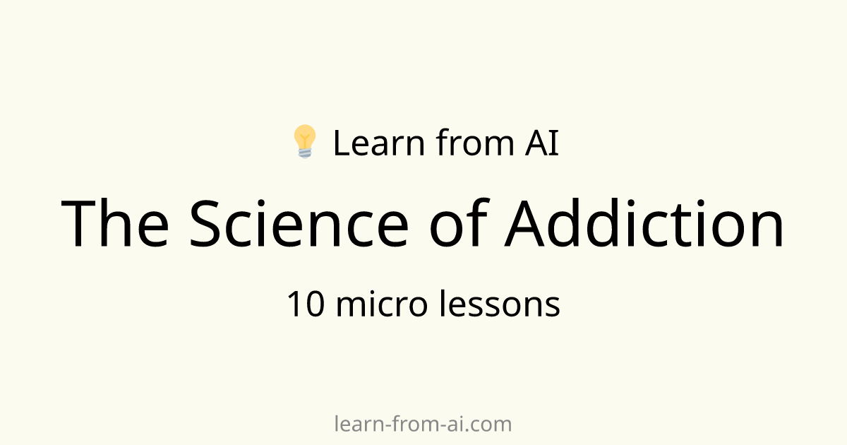 The Science of Addiction